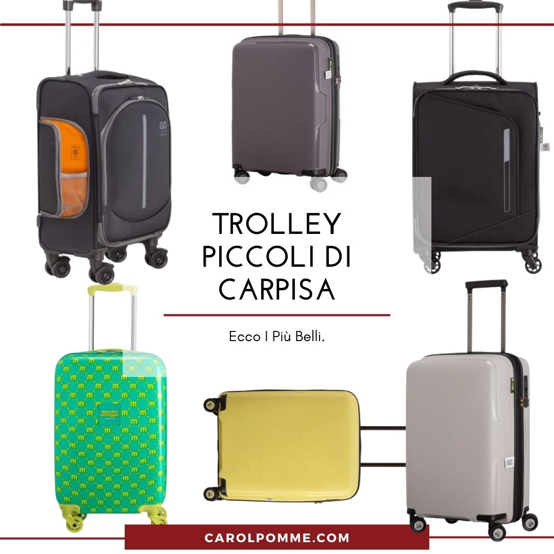 Trolley di Carpisa: dimensioni, prezzi e catalogo 2025 - Carol Pomme