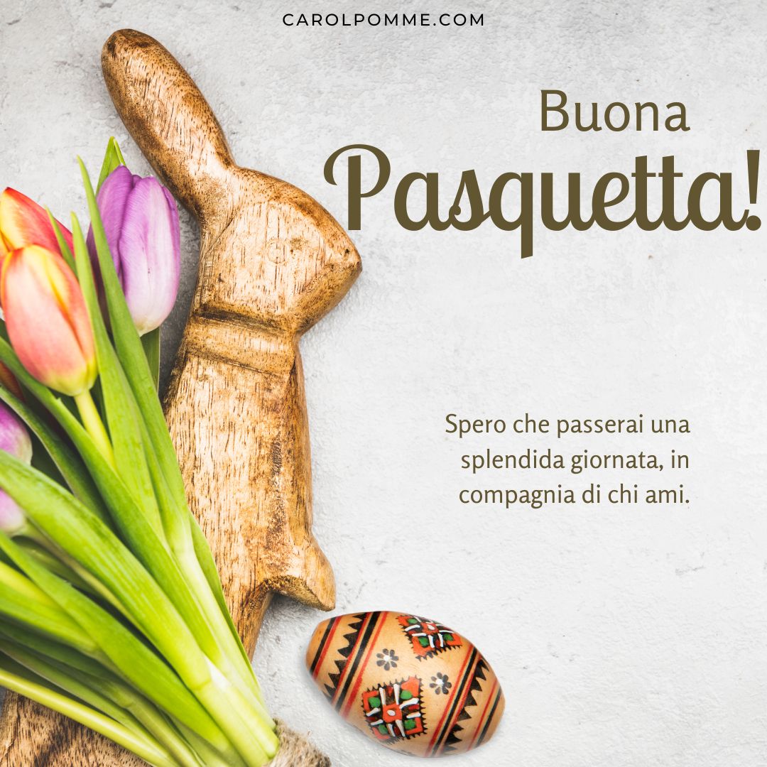 31 Frasi e immagini per augurare buona Pasquetta 2025 - Carol Pomme