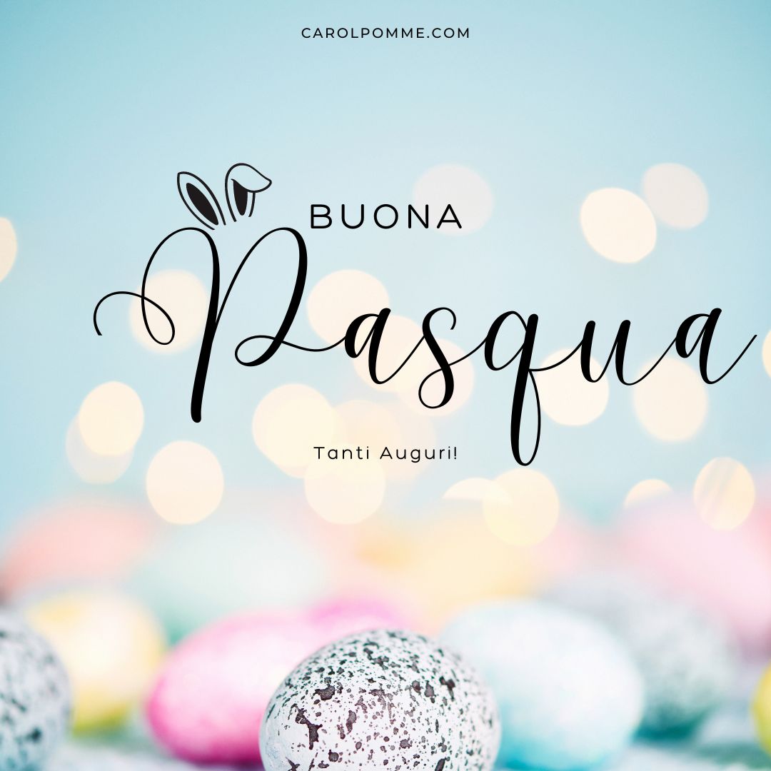 26 Frasi di auguri di Buona Pasqua 2026 - Carol Pomme