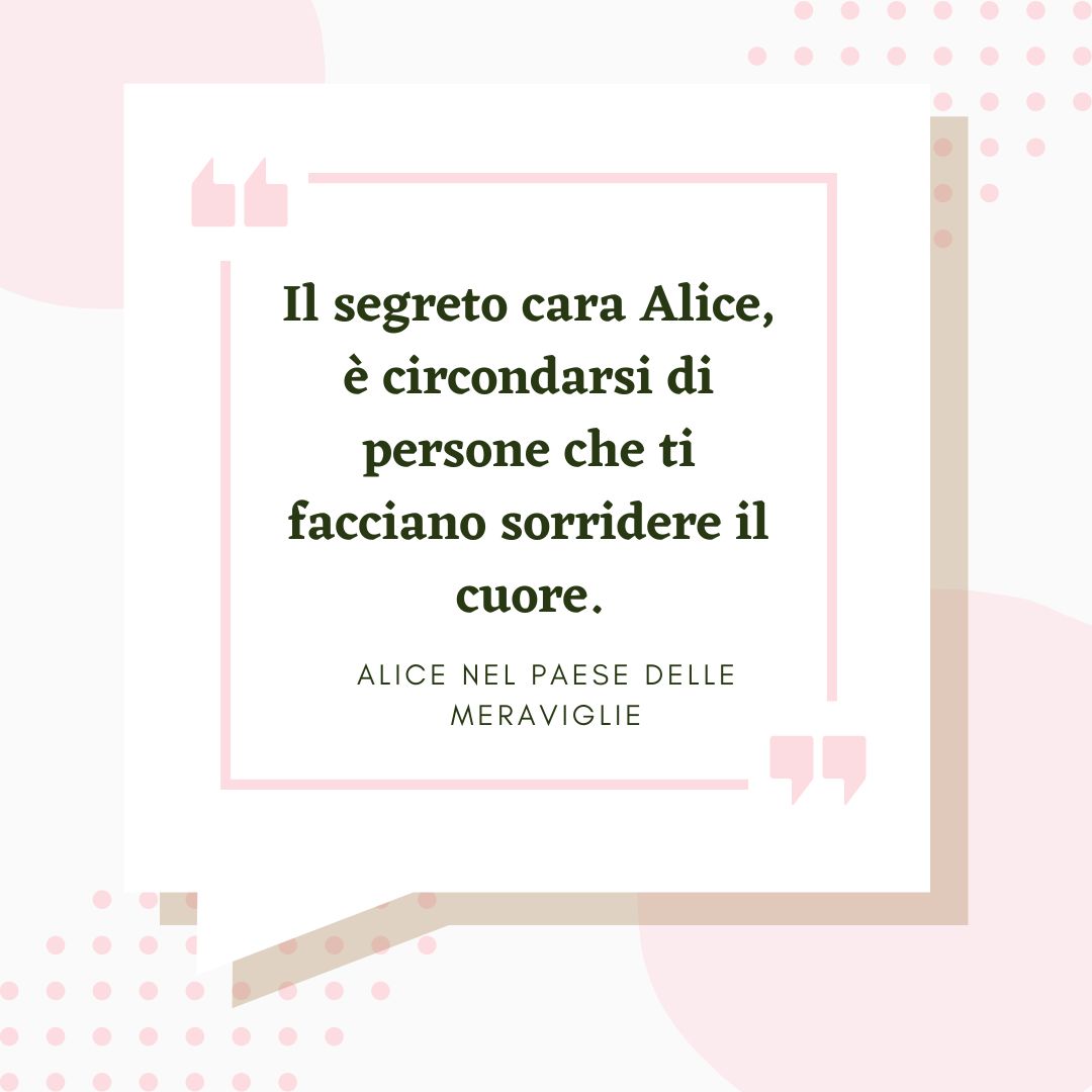 Alice nel Paese delle Meraviglie, 45 frasi e citazioni - Carol Pomme