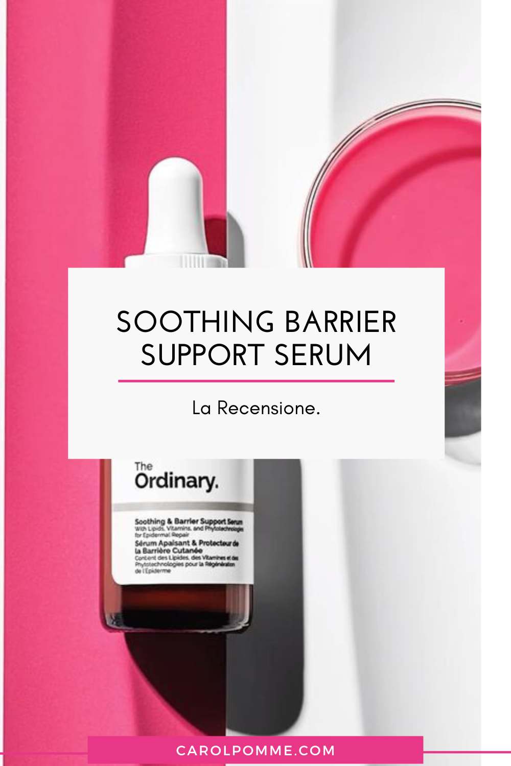 Recensione del Soothing Barrier Support Serum The Ordinary - Carol Pomme